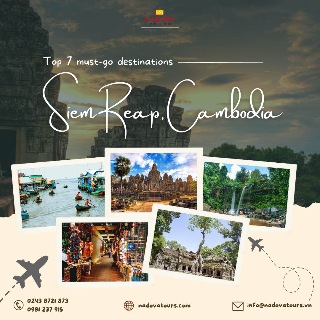 Top 7 must-go destinations in Siem Reap, Cambodia | Nadova Tours